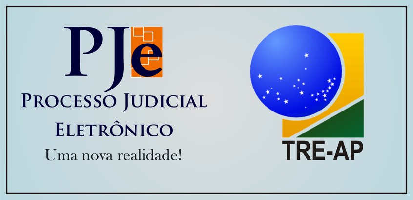 TRE-AP implanta o Processo Judicial Eletrônico (PJe) — Tribunal ...